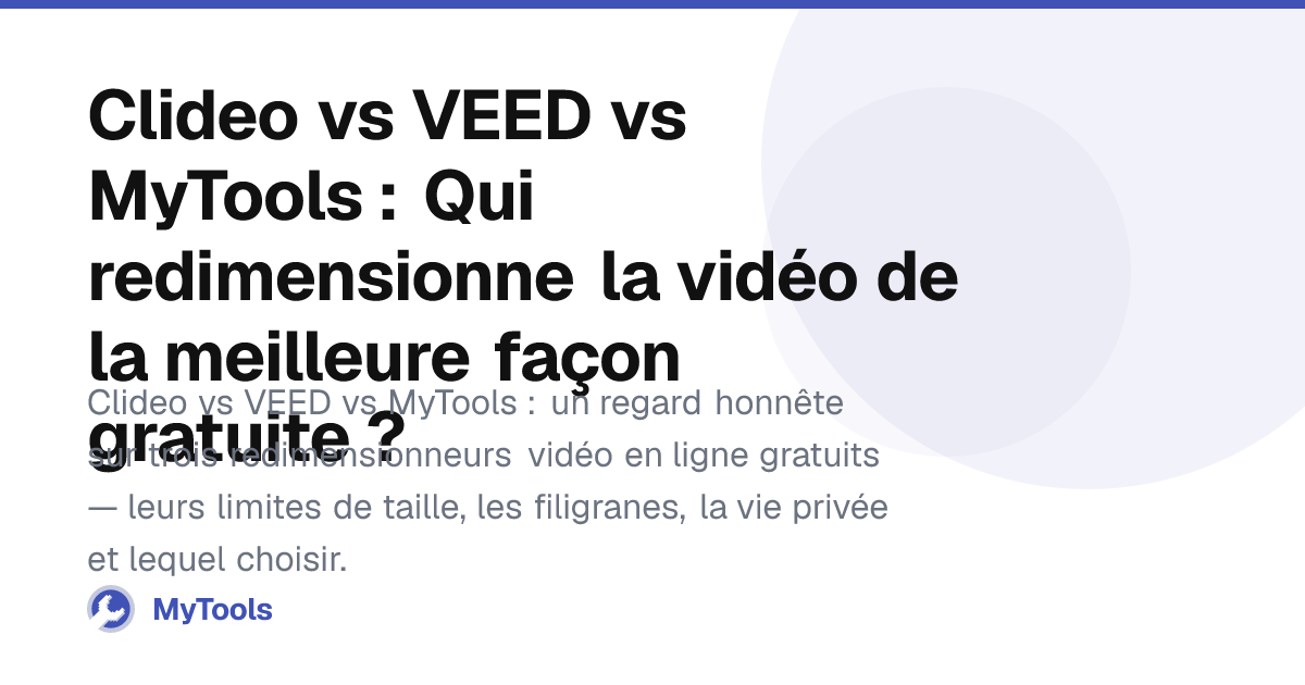 Clideo vs VEED vs MyTools : Qui redimensionne la vidéo de la meilleure ...
