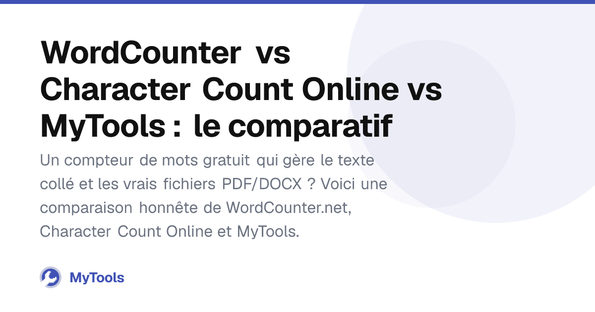 WordCounter vs Character Count Online vs MyTools : le comparatif ...