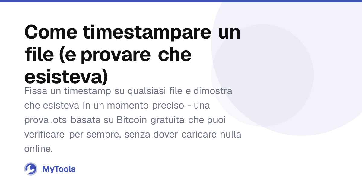 Come timestampare un file (e provare che esisteva) – MyTools Blog