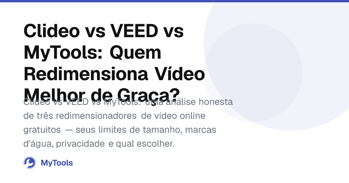 Clideo vs VEED vs MyTools: Quem Redimensiona Vídeo Melhor de Graça ...